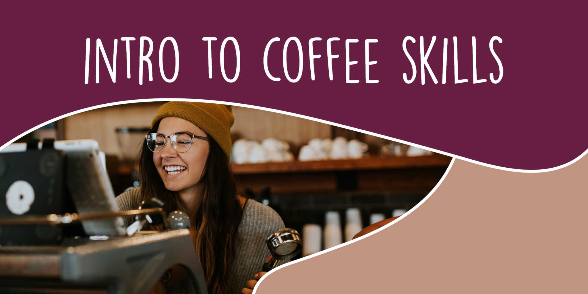 Intro to Coffee Skills - CCSA Member Portal